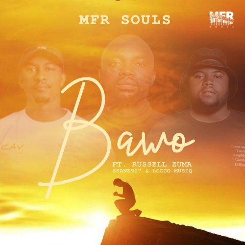 Mfr Souls, Russell Zuma, Shane907, Locco Musiq - Bawo lyrics | Musixmatch