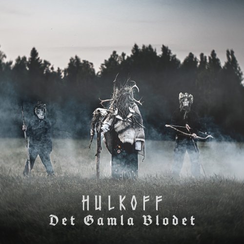 Hulkoff - Det Gamla Blodet lyrics | Musixmatch