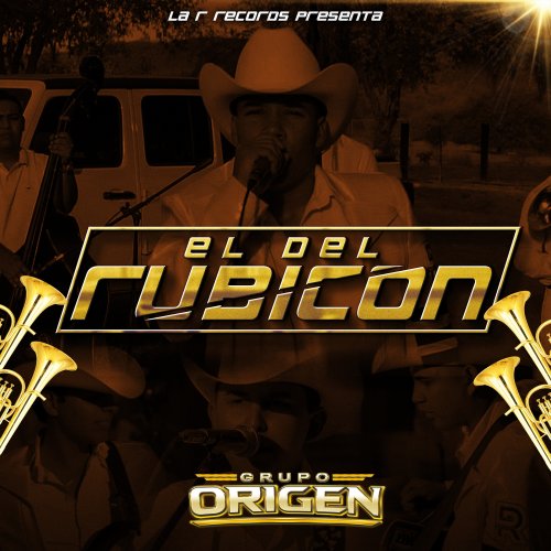Grupo Origen - El del Rubicon (En Vivo) lyrics | Musixmatch