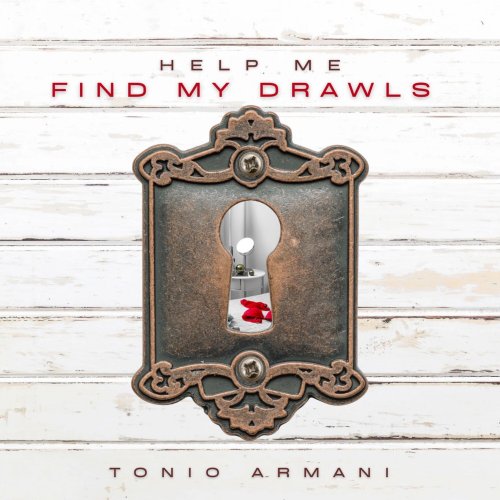 Tonio Armani - Help Me Find My Drawls lyrics | Musixmatch
