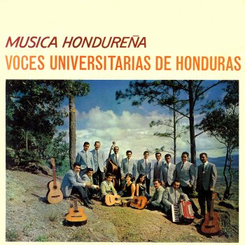 Letra de Voces Universitarias de Honduras - El Forastero | Musixmatch