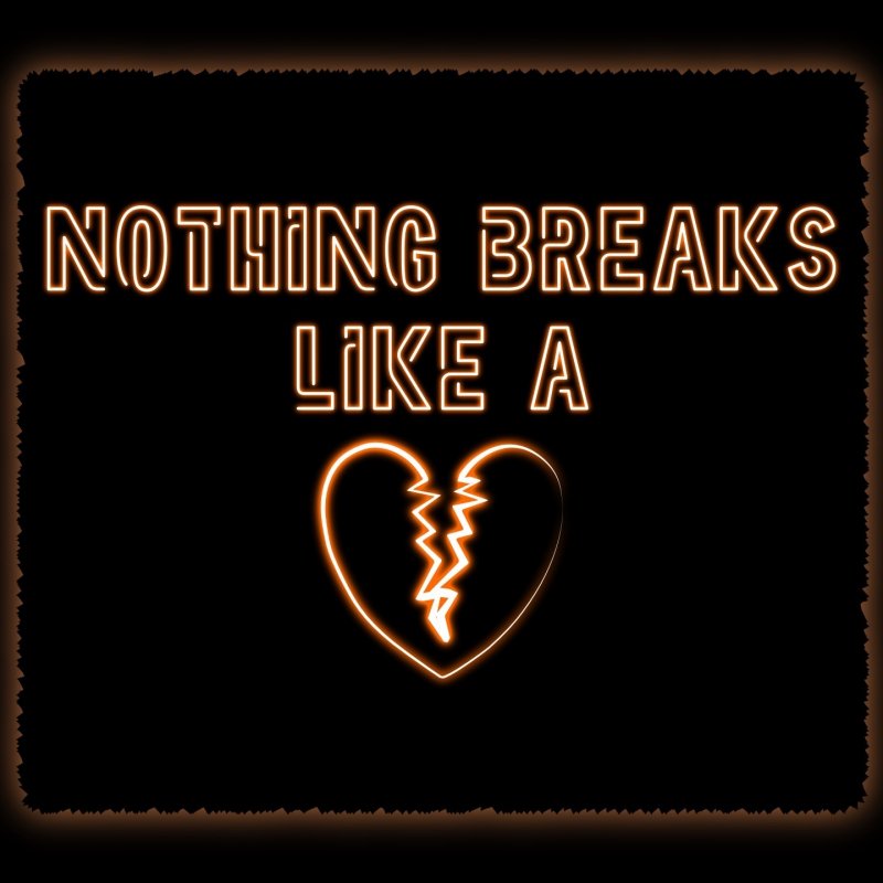 tan feelz - Nothing Breaks Like A Heart Lyrics | Musixmatch