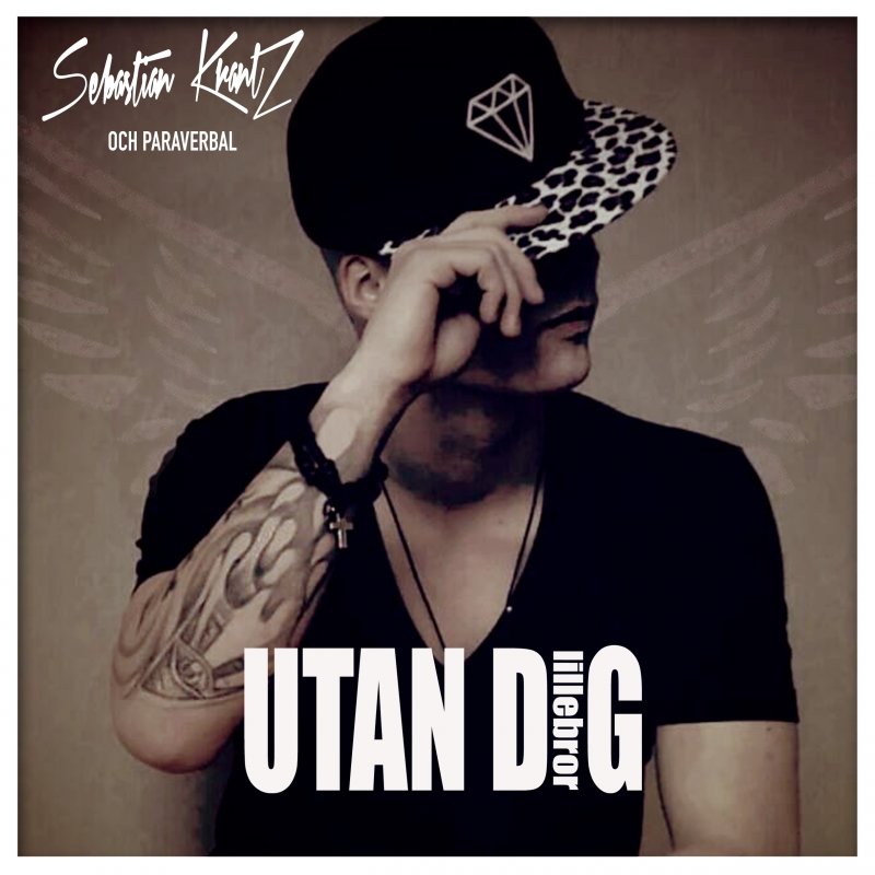 Sebastian Krantz feat. Paraverbal - Utan dig Lyrics | Musixmatch