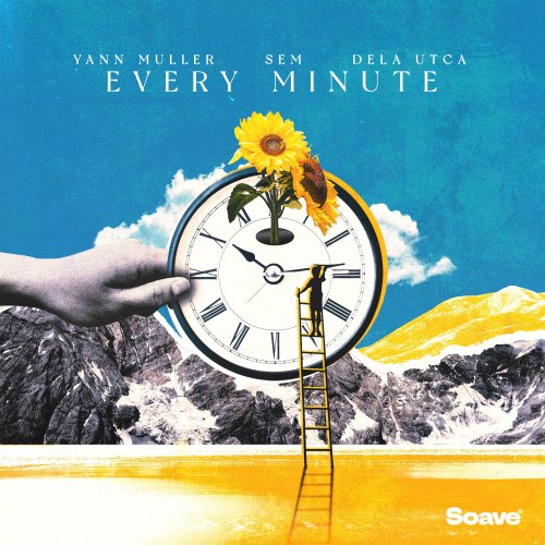 Yann Muller, Sem Rozendaal, Dela Utca - Every Minute lyrics | Musixmatch