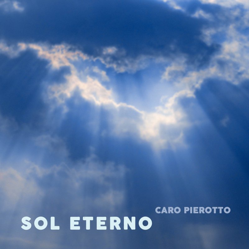Letra de Sol Eterno de Caro Pierotto | Musixmatch