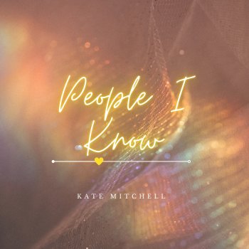 Kate Mitchell - paroles de Two Lanes | Musixmatch