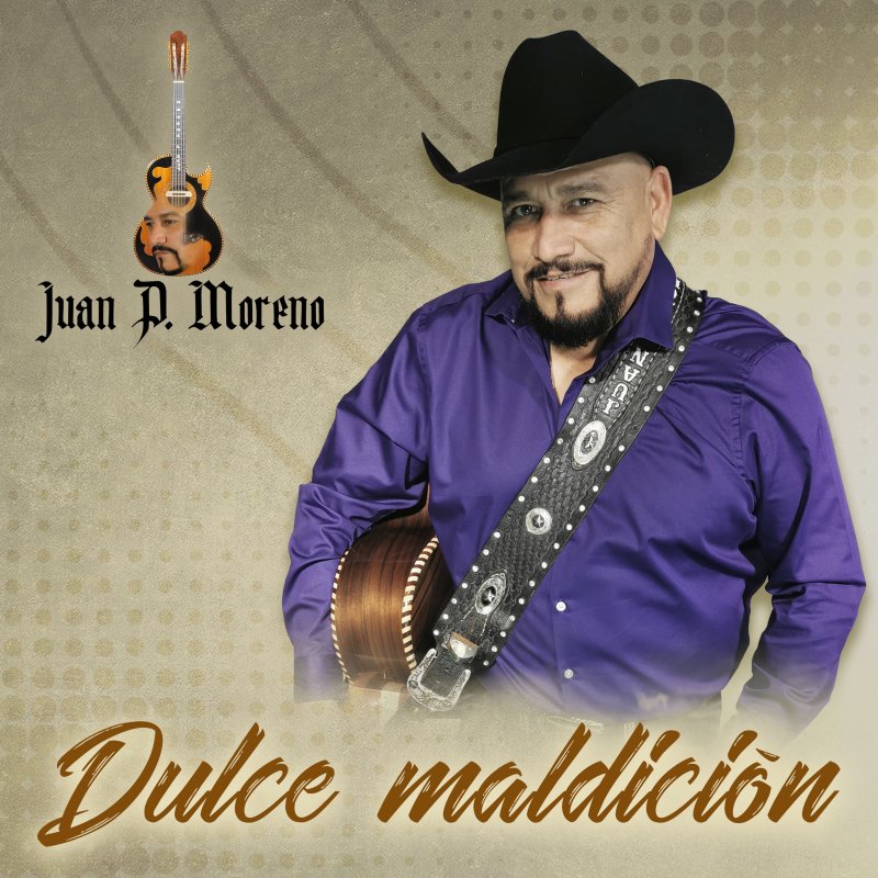 Juan P. Moreno - Dulce Maldición Lyrics | Musixmatch