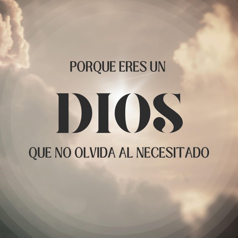 Letra de Porque Eres Un Dios Que No Olvida Al Necesitado de Vida de ...