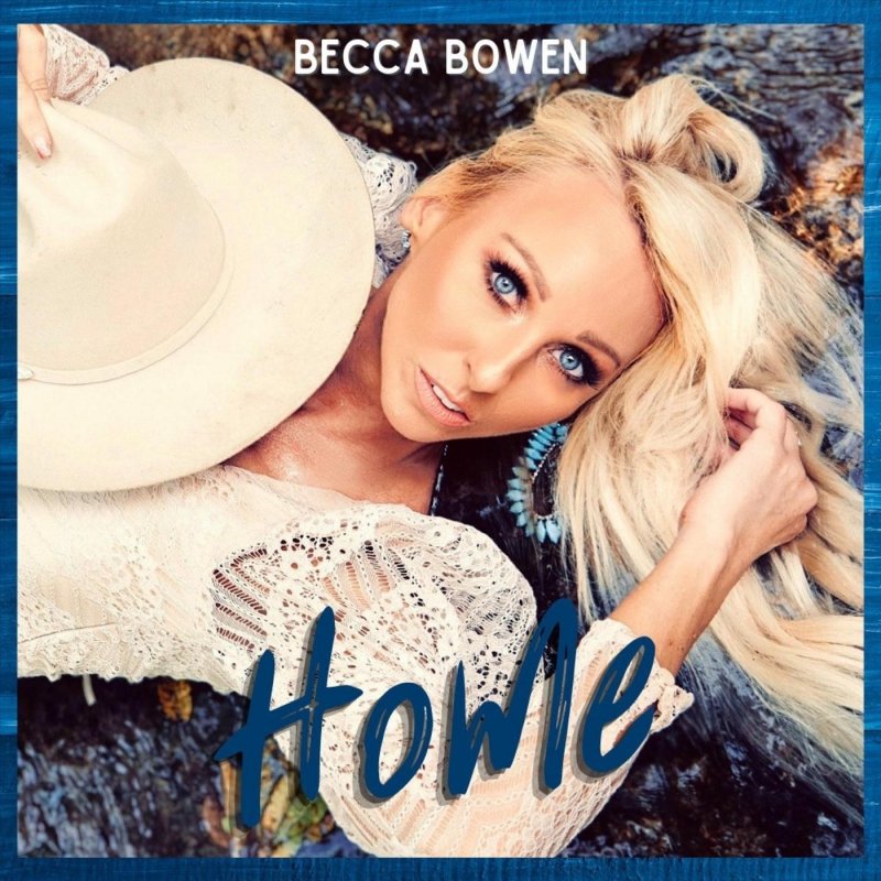 Becca Bowen - Home Lyrics | Musixmatch