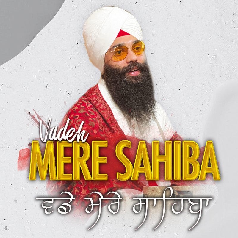 Nirvair Khalsa Jatha UK - Vadeh Mere Sahiba Lyrics | Musixmatch