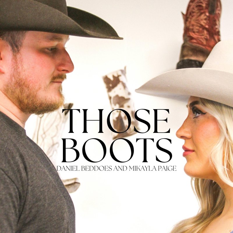 Mikayla Paige & Daniel Beddoes - Those Boots Lyrics | Musixmatch