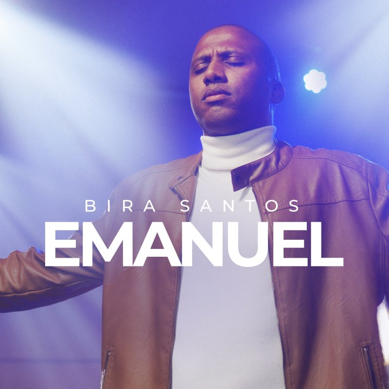 Bira Santos - Emanuel Lyrics | Musixmatch