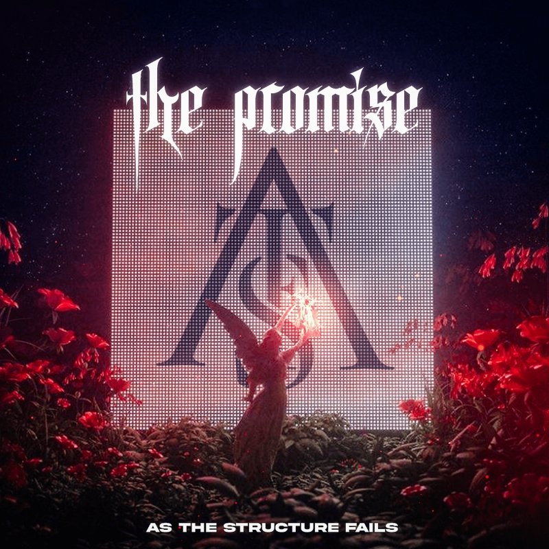 As The Structure Fails - The Promise Lyrics | Musixmatch