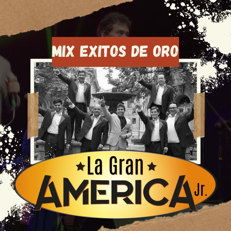 Letra de MIX EXITOS DE ORO de La Gran America Jr | Musixmatch