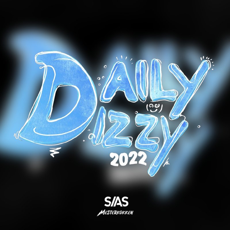 Letra de Daily Dizzy 2022 (feat. Mesterkokken) de SIAS | Musixmatch