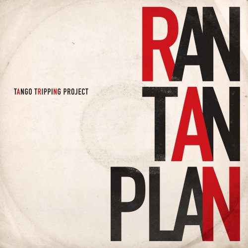Tango Tripping Project - Ran Tan Plan lyrics | Musixmatch