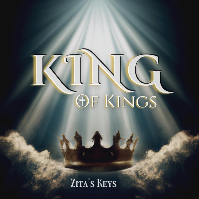 Letra de King of Kings de Zita's Keys | Musixmatch