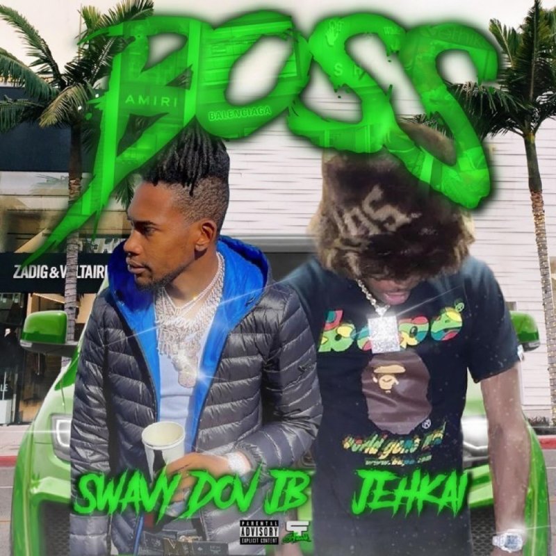 Letra de Boss de Swavy Dov JB feat. Jehkai | Musixmatch