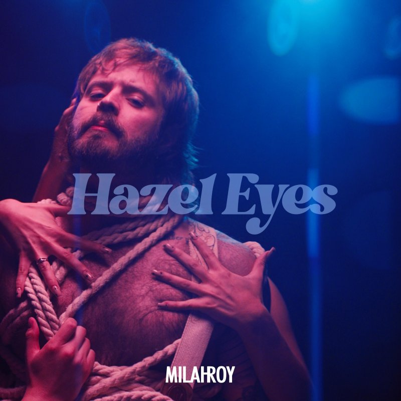 Letra de Hazel Eyes de Milahroy | Musixmatch