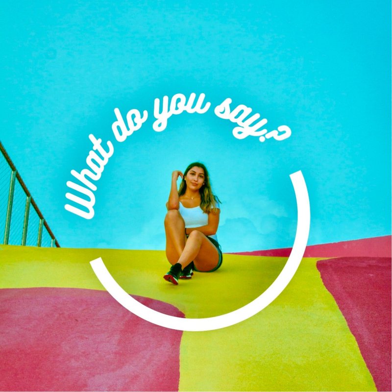 Letra de What Do You Say? de Caro | Musixmatch