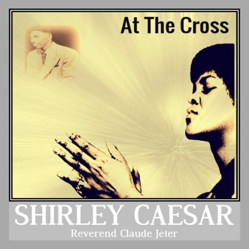 Shirley Caesar, Reverend Claude Jeter - Letras de How Far Am I From ...