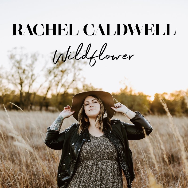 Rachel Caldwell - Wildflower Lyrics | Musixmatch