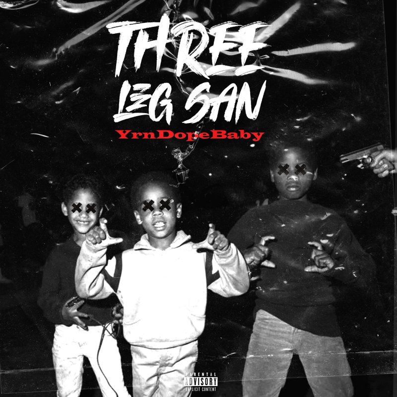 Dope Baby - Three Leg San Lyrics | Musixmatch