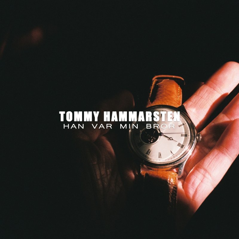 tommy hammarsten - Han Var Min Bror Lyrics | Musixmatch