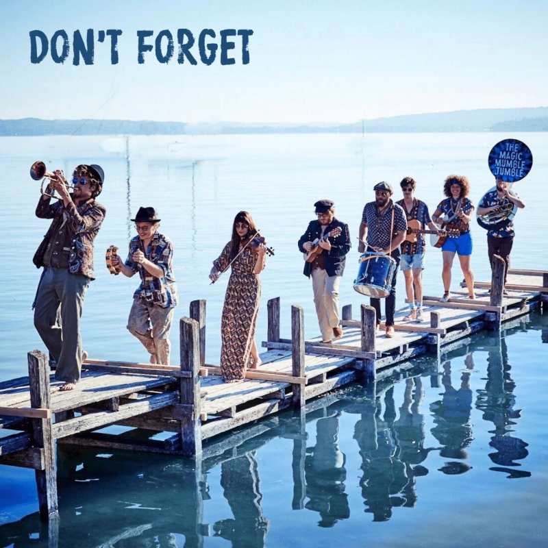 The Magic Mumble Jumble - Don’t Forget Lyrics | Musixmatch The Magic Mumble Jumble - Don’t Forget Lyrics | Musixmatch