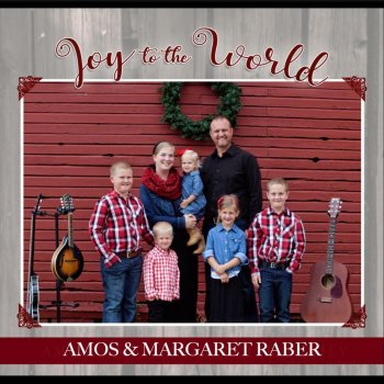 Joy to the World by Amos & Margaret Raber album lyrics | Musixmatch
