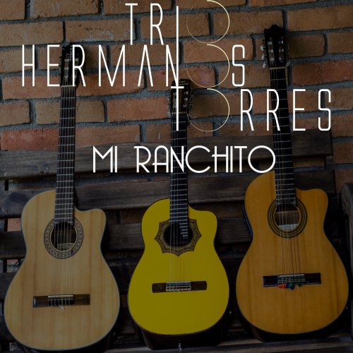 Letras de Trio Hermanos Torres | Musixmatch