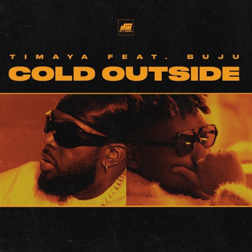 Timaya, BNXN - Cold Outside (feat. Buju) lyrics | Musixmatch