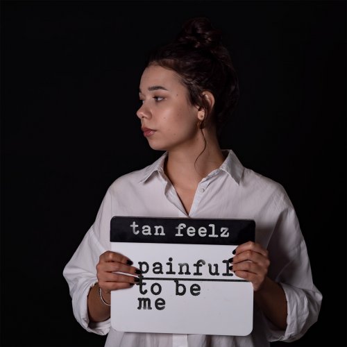 tan feelz - Painful To Be Me lyrics | Musixmatch