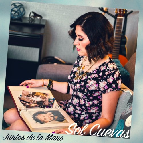 Sol Cuevas - paroles de Juntos de La Mano | Musixmatch