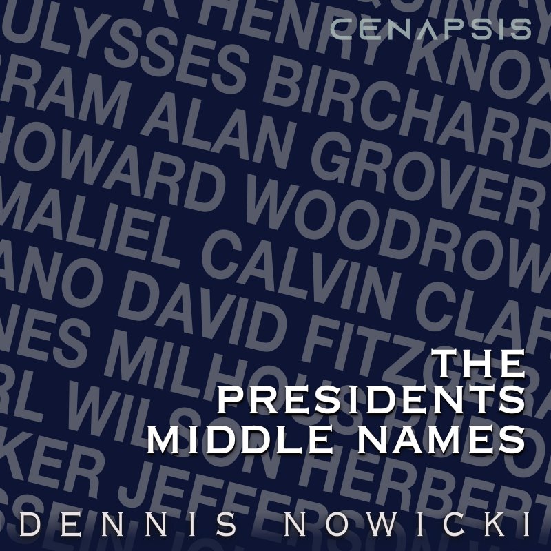 Dennis Lee Nowicki - The Presidents Middle Names Lyrics | Musixmatch