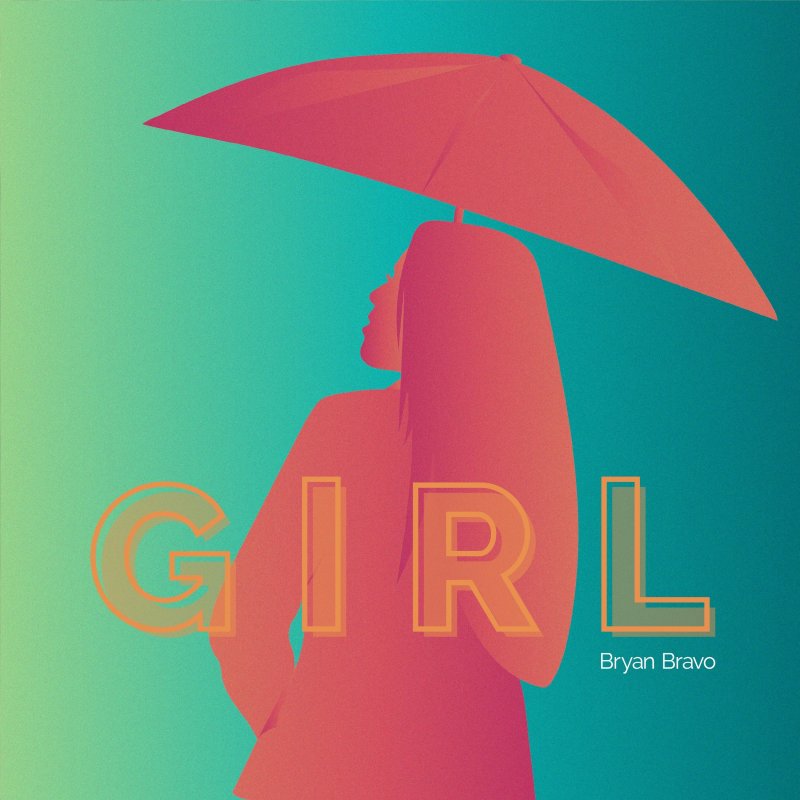 Bryan Bravo - Girl Lyrics | Musixmatch