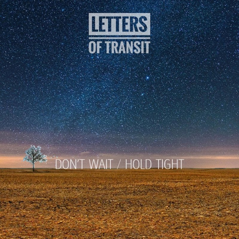 Letra de Don't Wait de Letters of Transit | Musixmatch