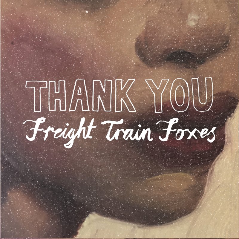 Letra de Thank You de Freight Train Foxes | Musixmatch