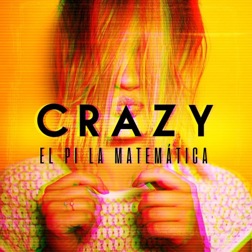 Letra de El Pi La Matemática - Crazy | Musixmatch