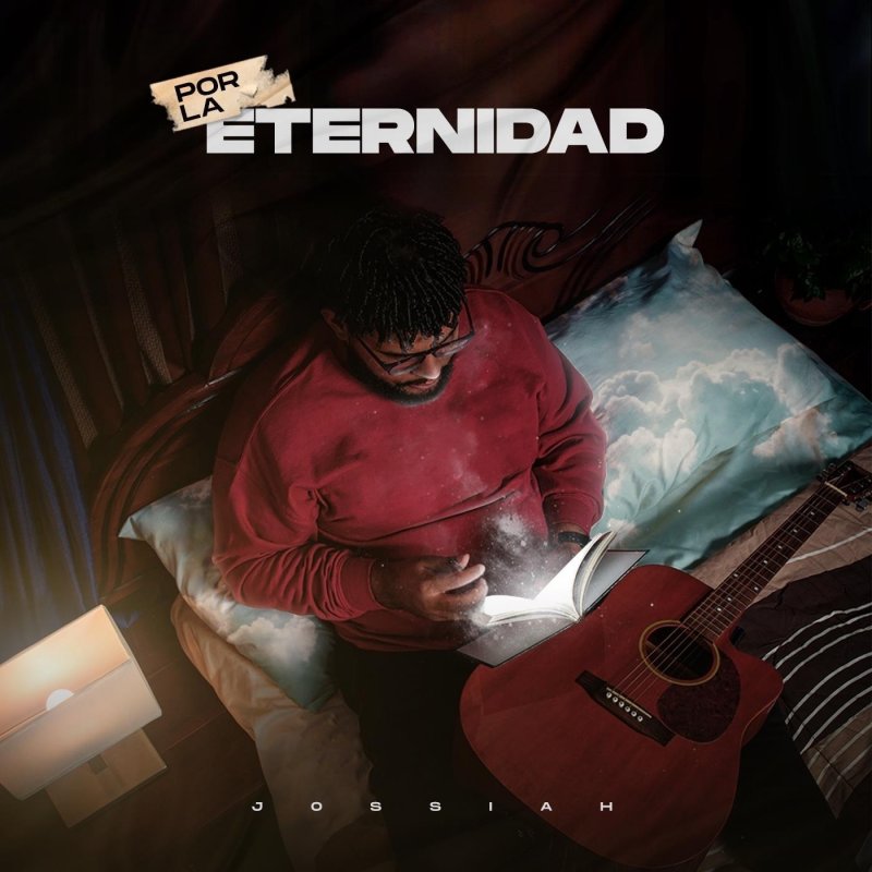 Letra de Por la Eternidad de Jossiah | Musixmatch
