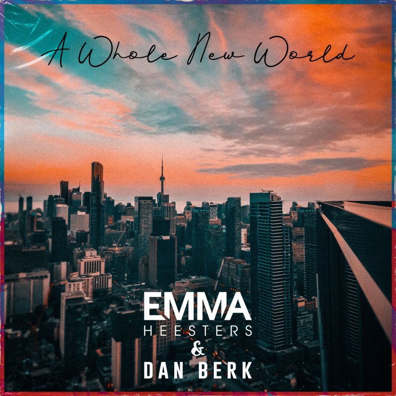 Dan Berk & Emma Heesters - A Whole New World (Acoustic) Lyrics | Musixmatch