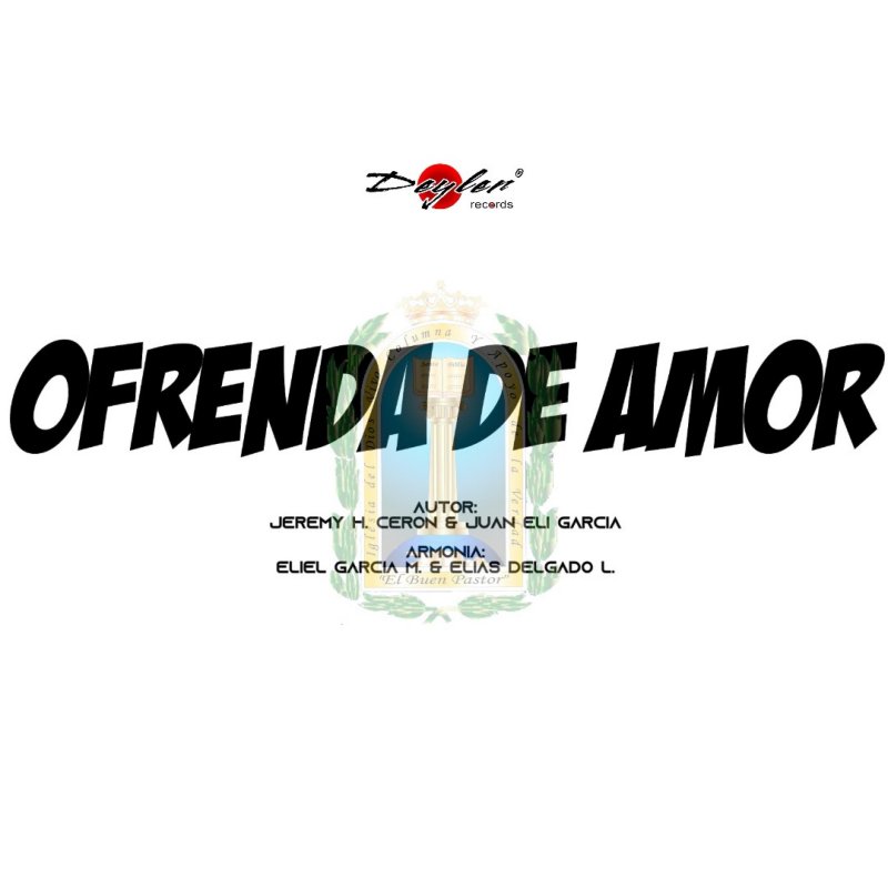 Letra de Ofrenda de Amor de deyler | Musixmatch
