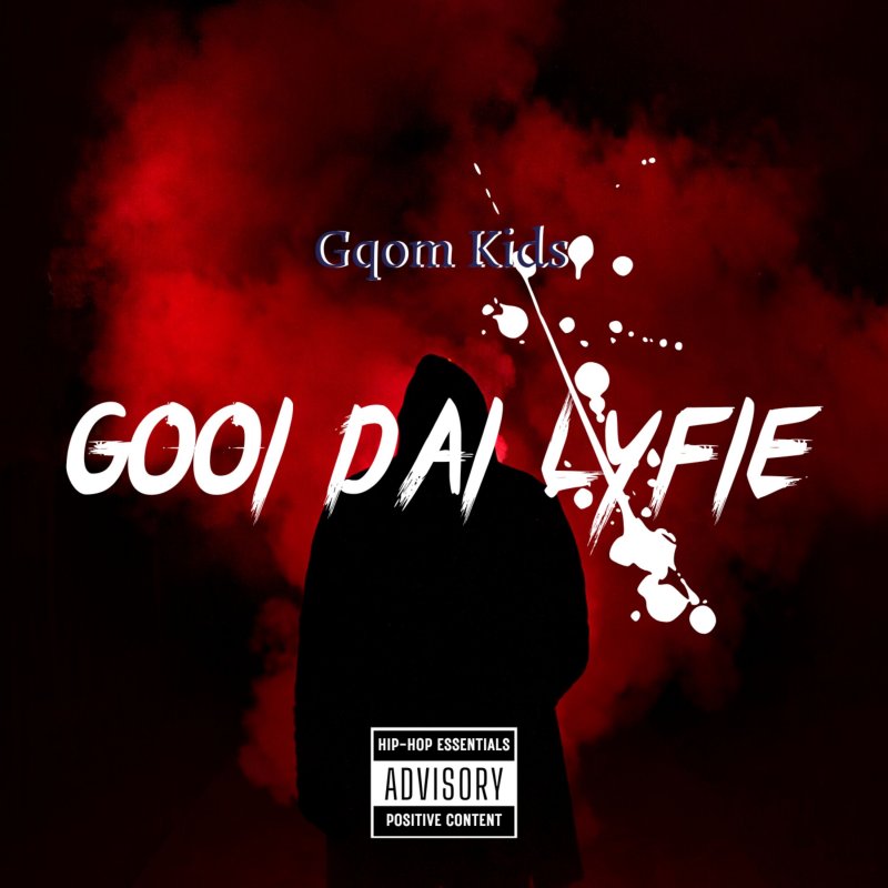 Gqom Kids - Gooi Dai Lyfie Lyrics | Musixmatch