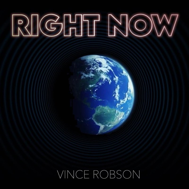 Letra de Right Now de Vince Robson | Musixmatch