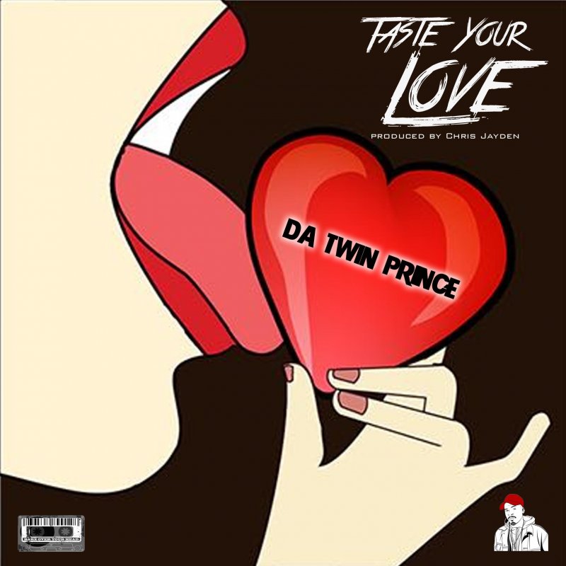 Da Twin Prince - Taste Your Love Lyrics | Musixmatch