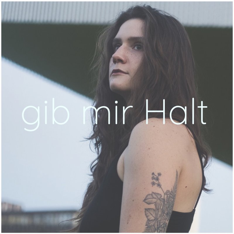 Letra de Gib mir Halt de Göhrl | Musixmatch