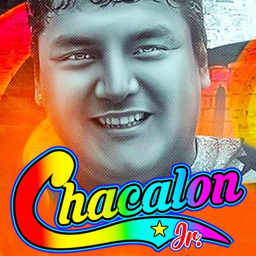 Chacalon Jr - Olvidate De Mi / Me Equivoque / Vete De Mi / Mujer Mala ...