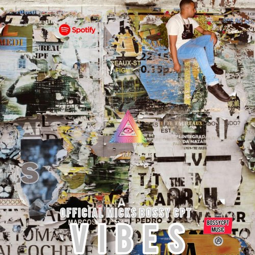 Official Micks Bossy Cpt - Vibes lyrics | Musixmatch