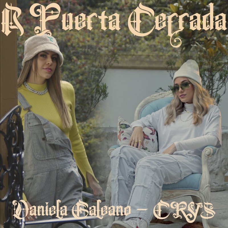 Letra De A Puerta Cerrada De Daniela Galeano Feat Crys Musixmatch