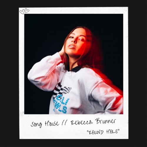 Letra de Rebecca Brunner, Song House - Round Hole | Musixmatch
